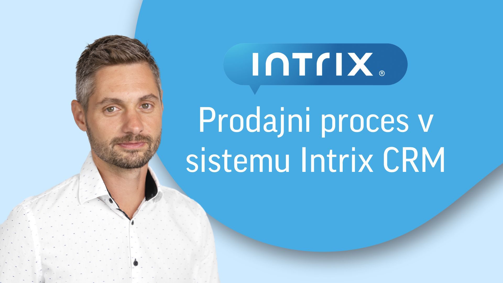 Prodajni proces v sistemu Intrix CRM | INTRIX Webinarji