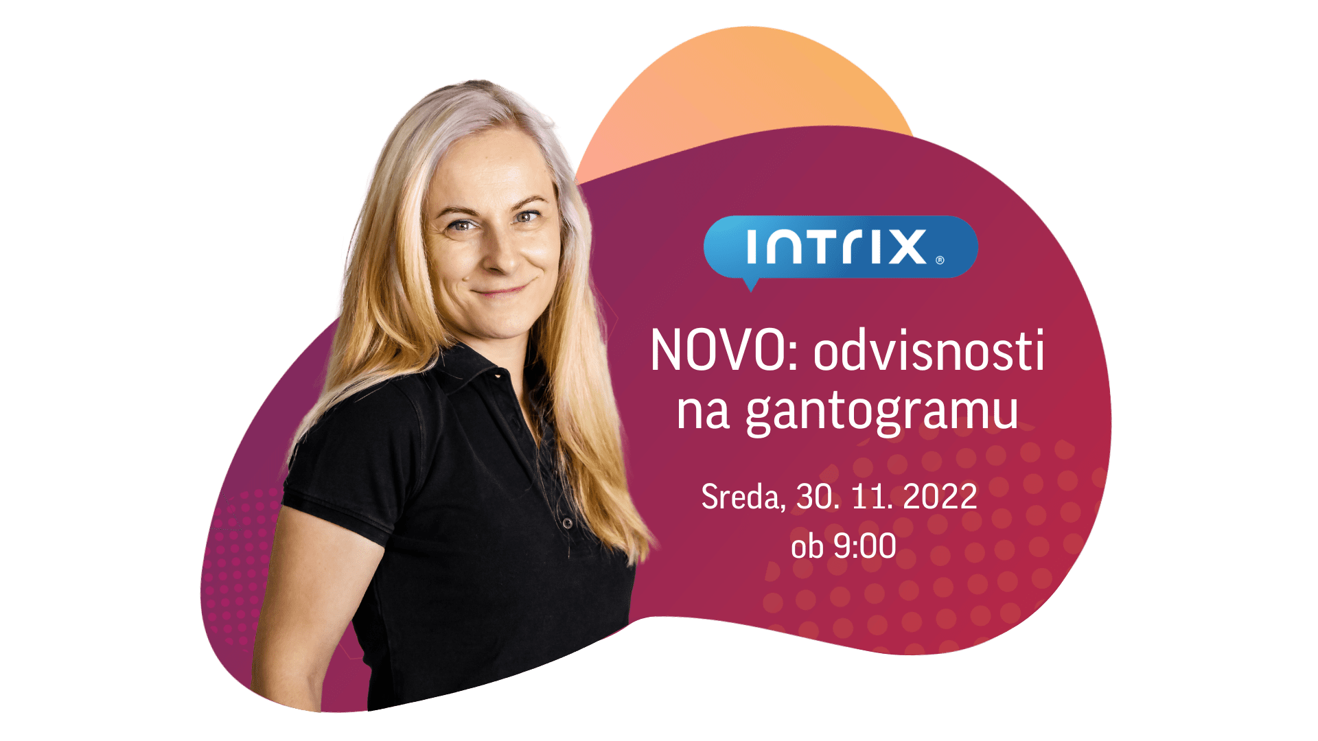Novost! Odvisnosti na gantogramu | INTRIX Webinarji
