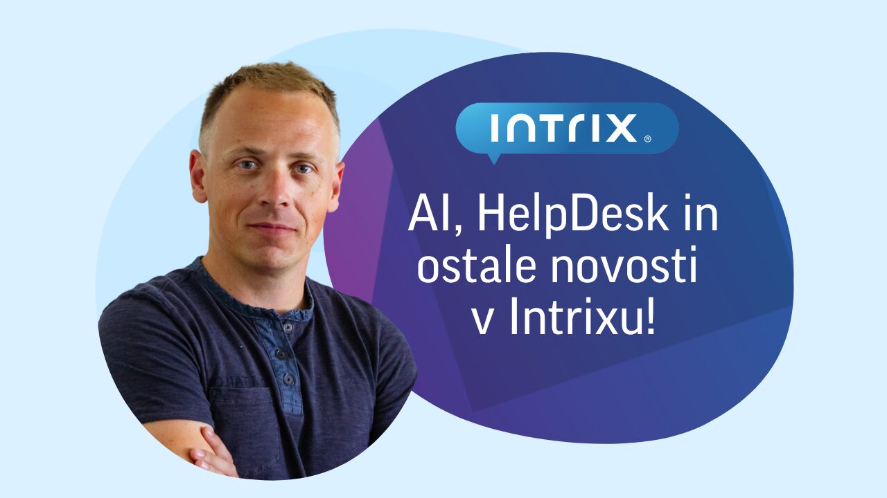 AI, HelpDesk in ostale novosti v Intrixu!