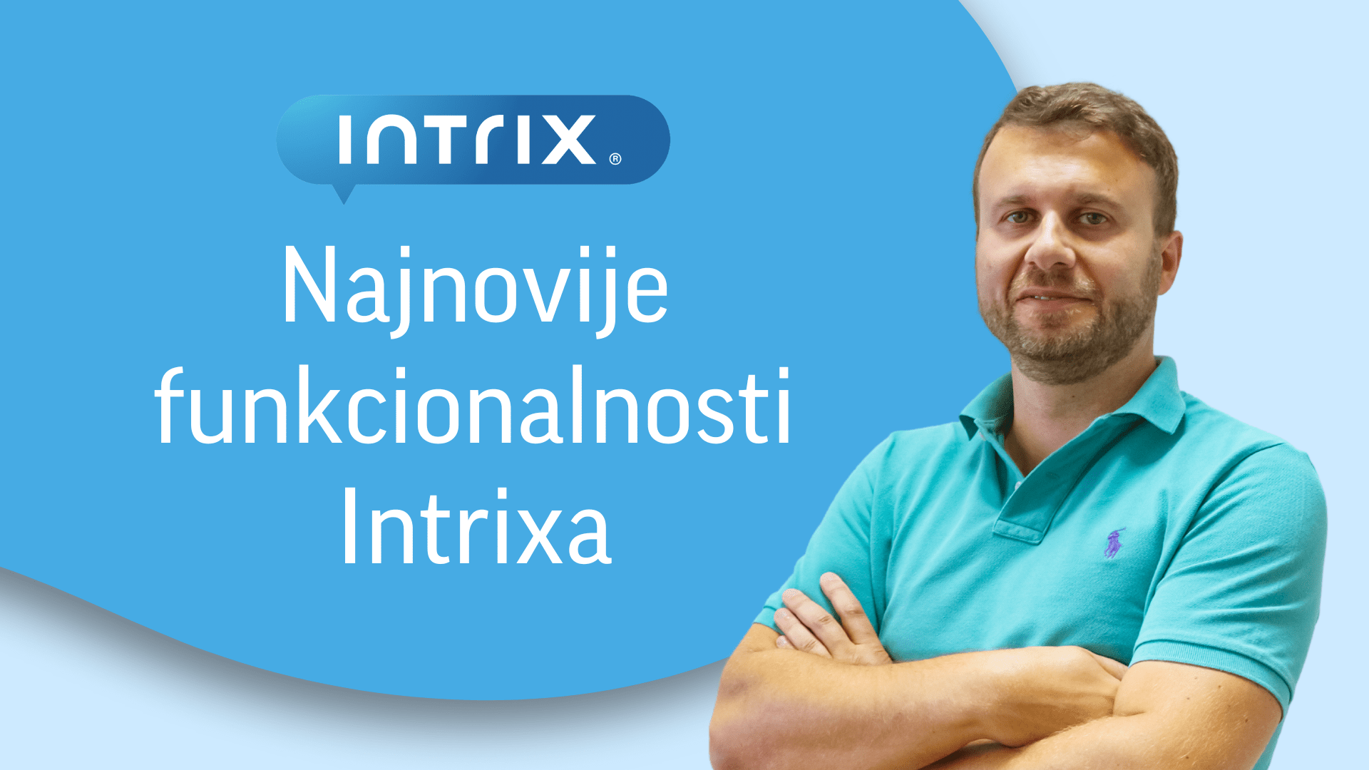 Što je novo: saznajte više o najnovijim funkcionalnostima Intrixa | INTRIX